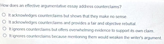 Effective Argumentative Essay Address Counterclaims? Acknowledges ...