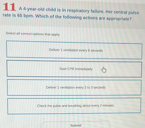I A 4-year-old Child Is in Respiratory Failure. Her Central Pulse Rate ...