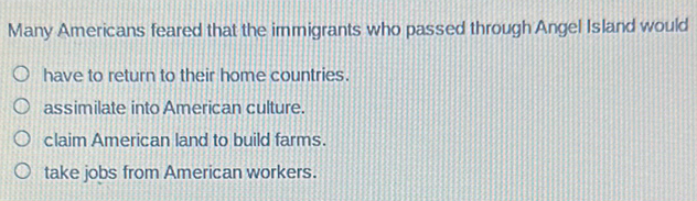 Many Americans Feared Immigrants Who Passed Angel Island Would to ...