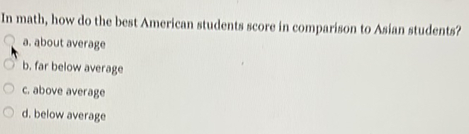 In Math, How Do the Best American Students Score in Comparison to Asian ...