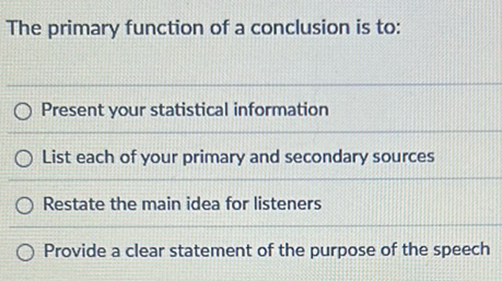 The Primary Function of a Conclusion Is To: Present Your Statistical ...
