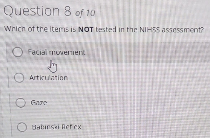 Question 8 10 Which Items Tested NIHSS Assessment? Facial Movement ...