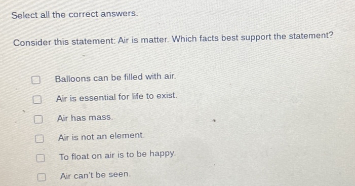 Select Correct Answers. Consider This Statement.Air Matter. Which Facts ...