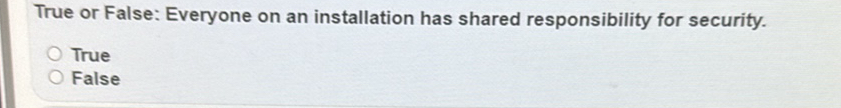 True or False: Everyone on Installation Has Shared Responsibility ...