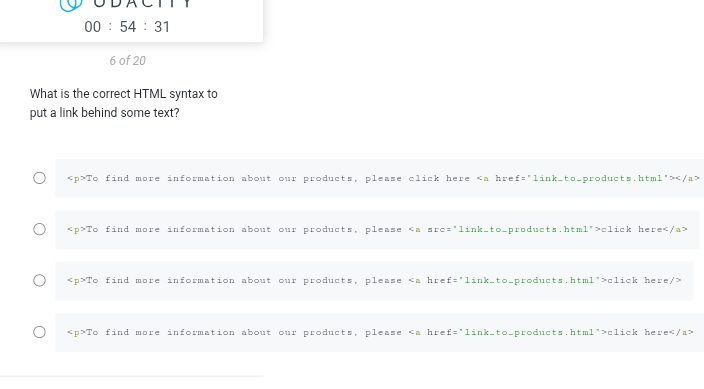 6 of 20 What Is the Correct HTML Syntax to Put a Link Behind Some Text?
