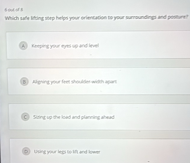 6 Out of 8 Which Safe Lifting Step Helps Your Orientation to Your ...