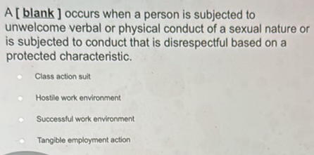 A[blank J Occurs When Person Is Subjected to Unwelcome Verbal or ...