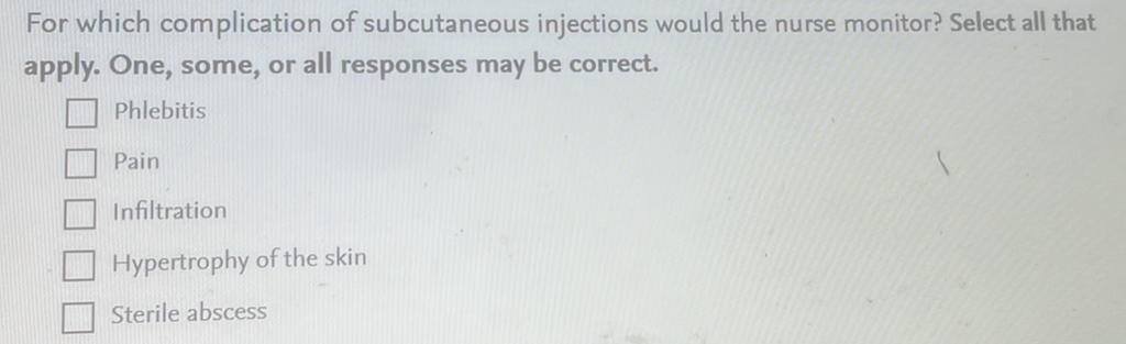 For Which Complication of Subcutaneous Injections Would the Nurse ...