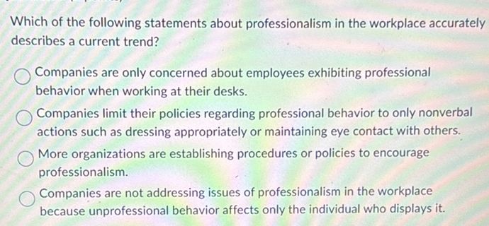 Which the Following Statements Professionalism the Workplace Accurately ...
