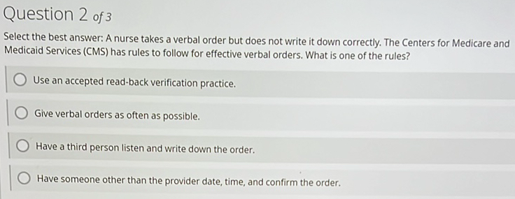 Question 2 Of3 Select the Best Answer: A Nurse Takes a Verbal Order but ...