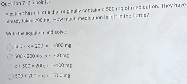 Question 7 (2.5 Points) Patient Bottle Originally Contained 500 Mg ...