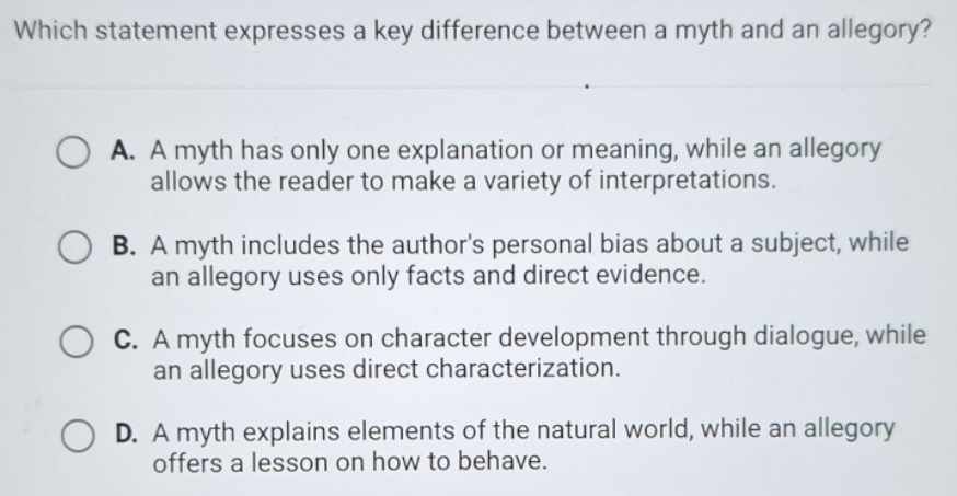 Which Statement Expresses Key Difference Myth Allegory? A. Myth Only ...