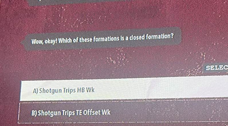 Wow, Okay? Which of These Formations Is a Closed Formation? A) Shotgun ...