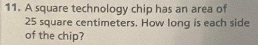 11. A Square Technology Chip Has an Area of 25 Square Centimeters . How ...
