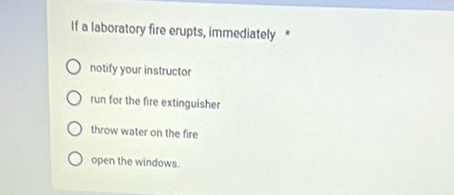 If a Laboratory Fire Erupts Immediately Notify Your Instructor Run for ...