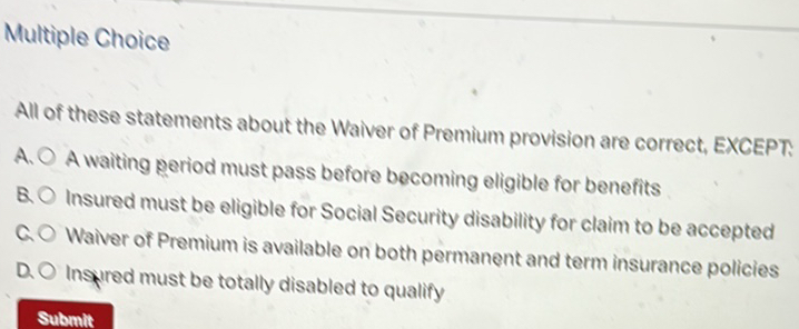 Multiple Choice All of These Statements About the Waiver of Premium ...