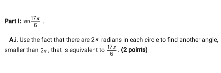 Part I: Sin(17pi )/(6) A.i. Use the Fact That There Are 2pi Radians in ...