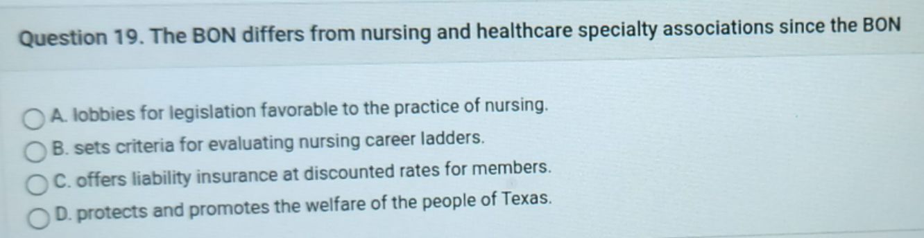Question 19 The BON Differs from Nursing and Healthcare Specialty ...
