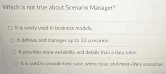 Which Is Not True About Scenario Manager? It Is Rarely Used in Business ...