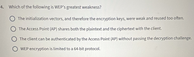 4. Which of the Following Is WEP's Greatest Weakness? The ...