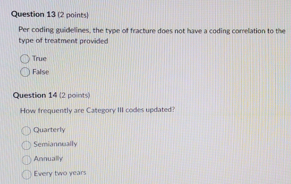 Question 13 (2 Points) Per Coding Guidelines, the Type of Fracture Does ...