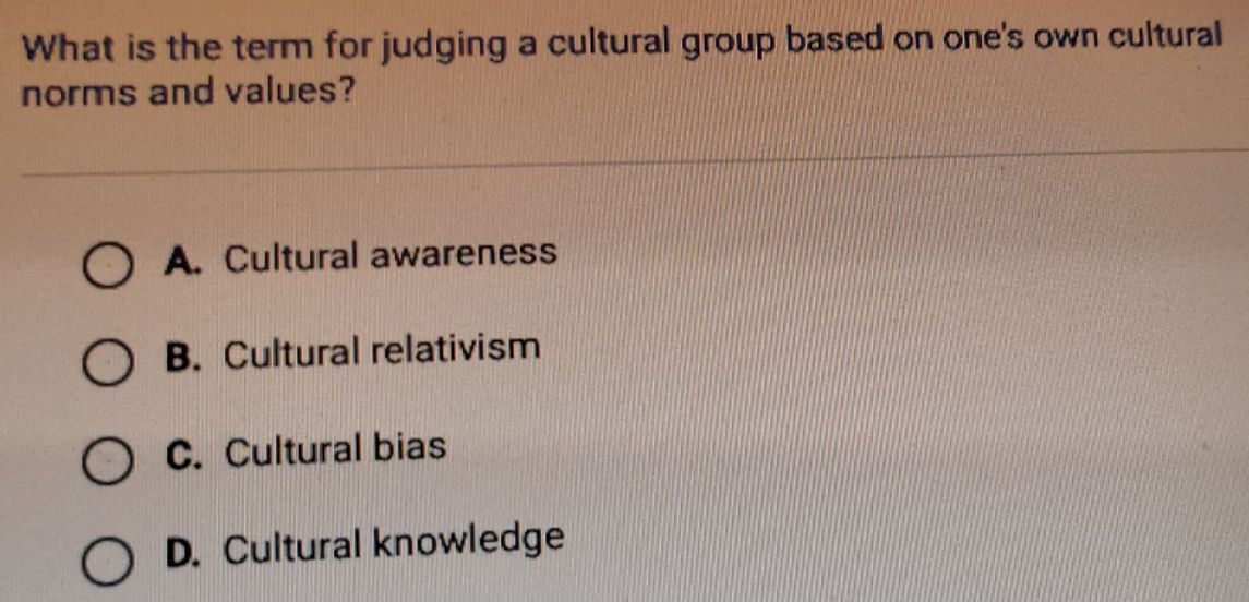 What Is the Term for Judging a Cultural Group Based on One's Own ...