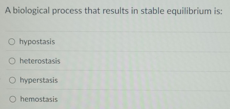 A Biological Process That Results in Stable Equilibrium Is: Hypostasis ...
