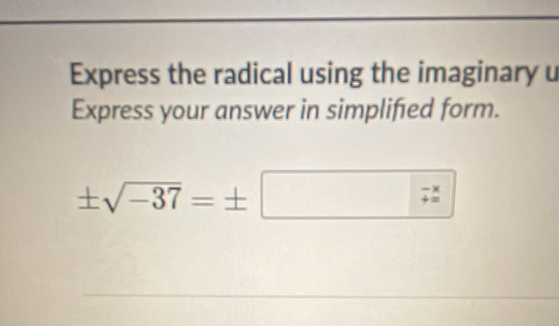 Express the Radical Using the Imaginary U Express Your Answer in ...