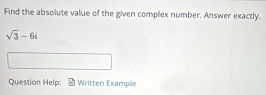 Find the Absolute Value of the Given Complex Number. Answer Exactly ...