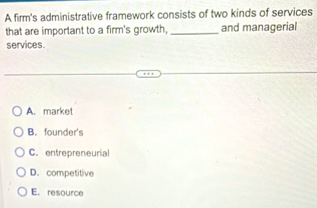 Firm's Administrative Framework Consists of Two Kinds of Services That ...