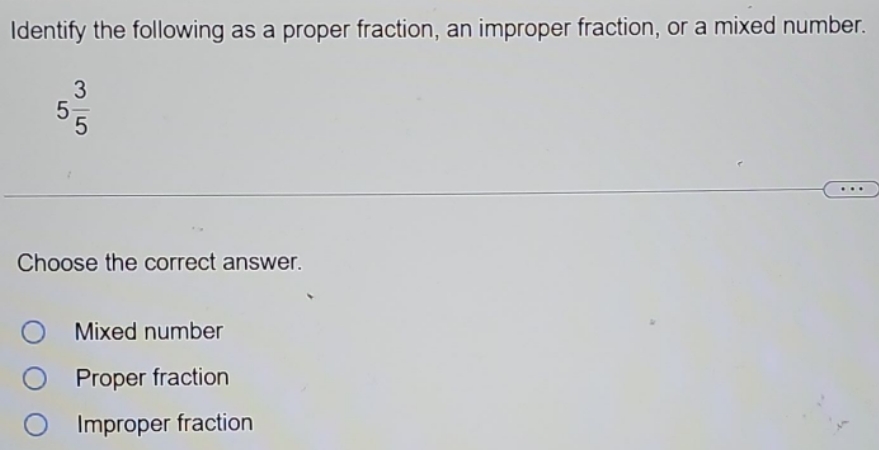 Identify the Following as a Proper Fraction an Improper Fraction or a ...