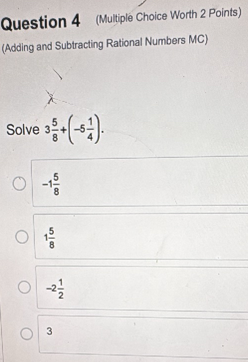 Question 4 (Multiplé Choice Worth 2 Points) (Adding and Subtracting ...