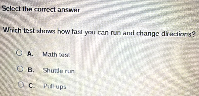 Select the Correct Answer. Which Test Shows How Fast You Can Run and ...