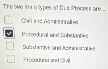 The Two Main Types of Due Process Are __ Civil and Administrative ...