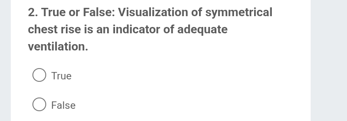 2. True or False:Visualization of Symmetrical Chest Rise Is an ...