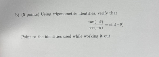 B) (5 Points) Using Trigonometric Identities, Verify That (tan(-Theta ...