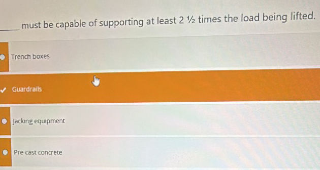__ Must Be Capable of Supporting at Least 21/2 Times the Load Being ...
