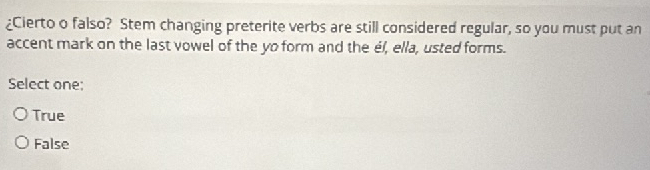 ¿Clerto O Falso? Stem Changing Preterite Verbs Are Still Considered ...