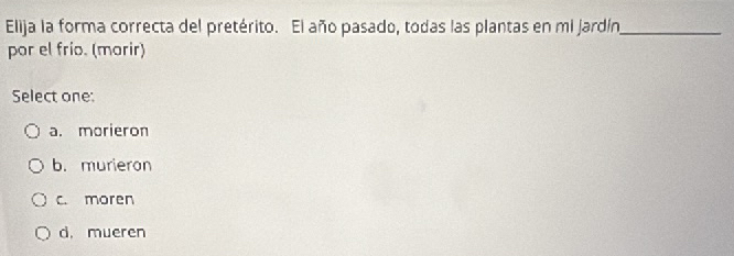Elija La Forma Correcta Del Pretérito. Elaño Pasado Todas Las Plantas ...