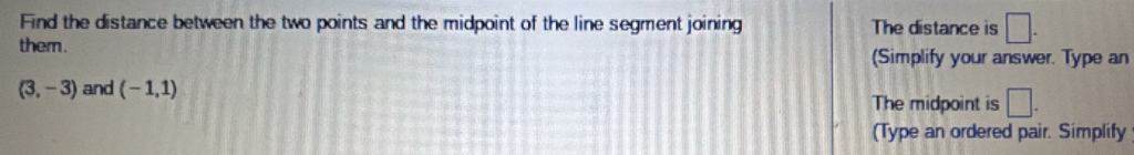 Find the Distance Between the Two Points and the Midpoint of the Line ...
