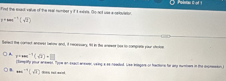 Find Exact Value Real Number Exisis. Use Calculator. Y=sec^-1(sqrt (2 ...