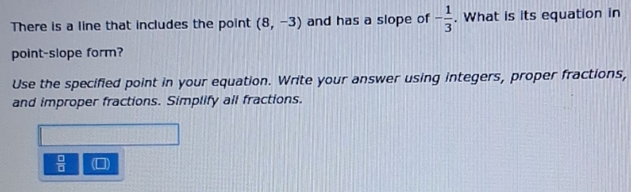 There Is a Line That Includes the Point (8,-3) and Has a Slope of -(1 ...