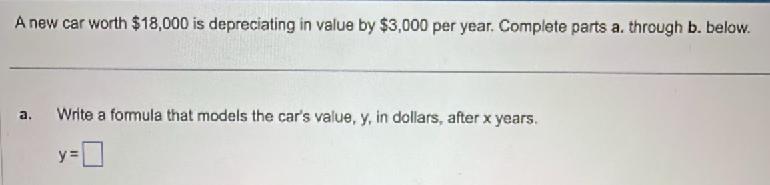 A New Car Worth 18,000 Is Depreciating in Value by 3,000 Per Year ...
