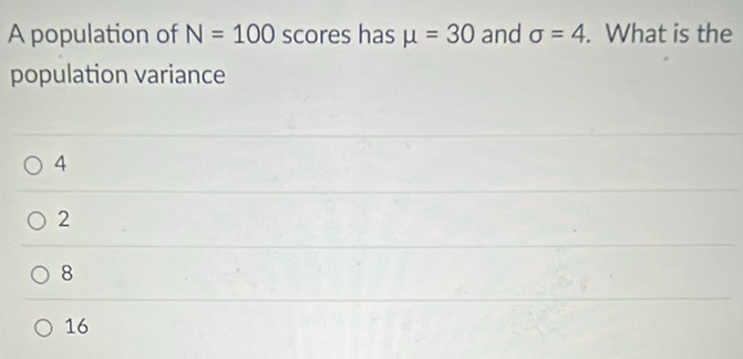 A Population of N=100 Scores Has Mu =30 and Sigma =4 What Is the ...