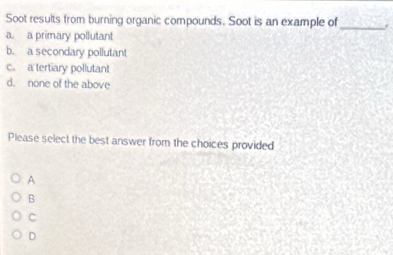 Soot Results from Burning Organic Compounds. Soot Is an Example of __ A ...