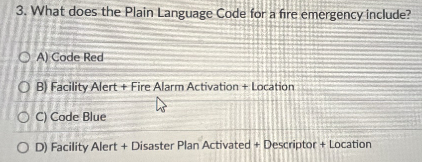 3. Plain Language Code Fire Emergency Include? A) Code Red B) Facility ...