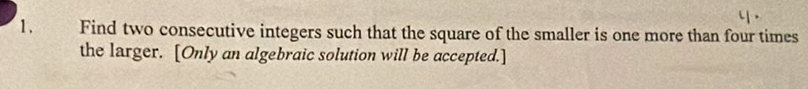 Find Two Consecutive Integers Such That the Square of the Smaller Is ...