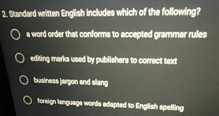 2. Standard Written English Includes Which of the Following? ) a Word ...