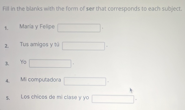 Fill Blanks with Form Ser Corresponds Subject. 1. María Y Felipe Square ...