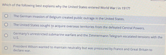 Which of the Following Best Explains Why the United States Entered ...